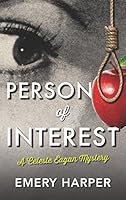 Person of Interest (A Celeste Eagan Mystery #1) by Emery Harper