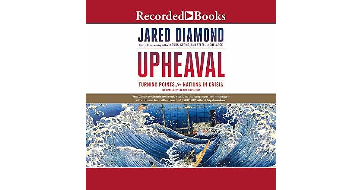 Upheaval: Turning Points for Nations in Crisis by Jared Diamond