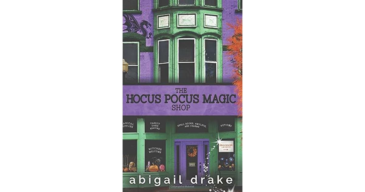 The Hocus Pocus Magic Shop by Abigail Drake