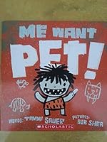 Me Want Pet! by Tammi Sauer