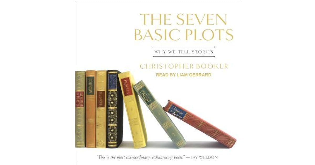 The Seven Basic Plots: Why We Tell Stories by Christopher Booker