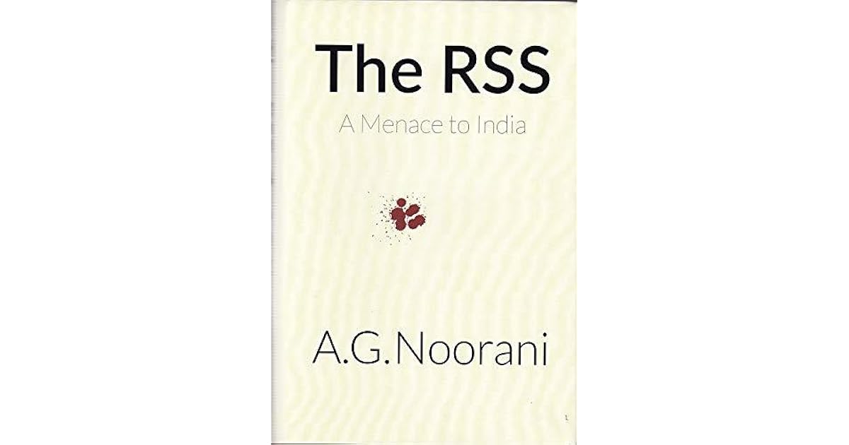 The RSS: A Menace To India by A.G. Noorani