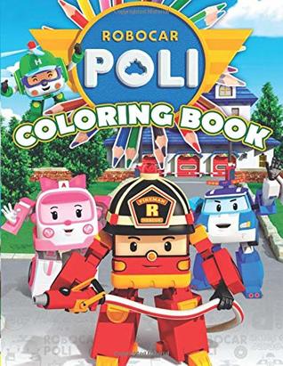 Robocar Poli Coloring Book: 24 Exclusive Illustrations by Activity Child
