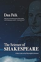 The Science of Shakespeare: A New Look at the Playwright's Universe by ...
