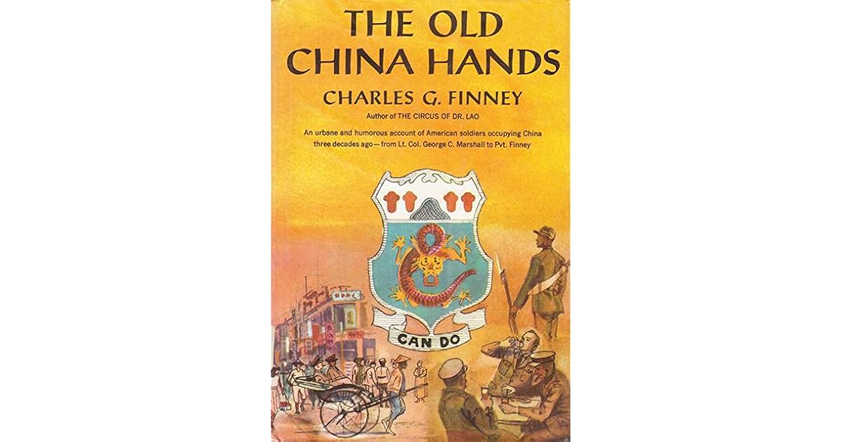 The Old China Hands by Charles G. Finney