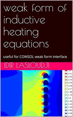 weak form derivation for COMSOL: inductive heating by Idir LASLOUDJI
