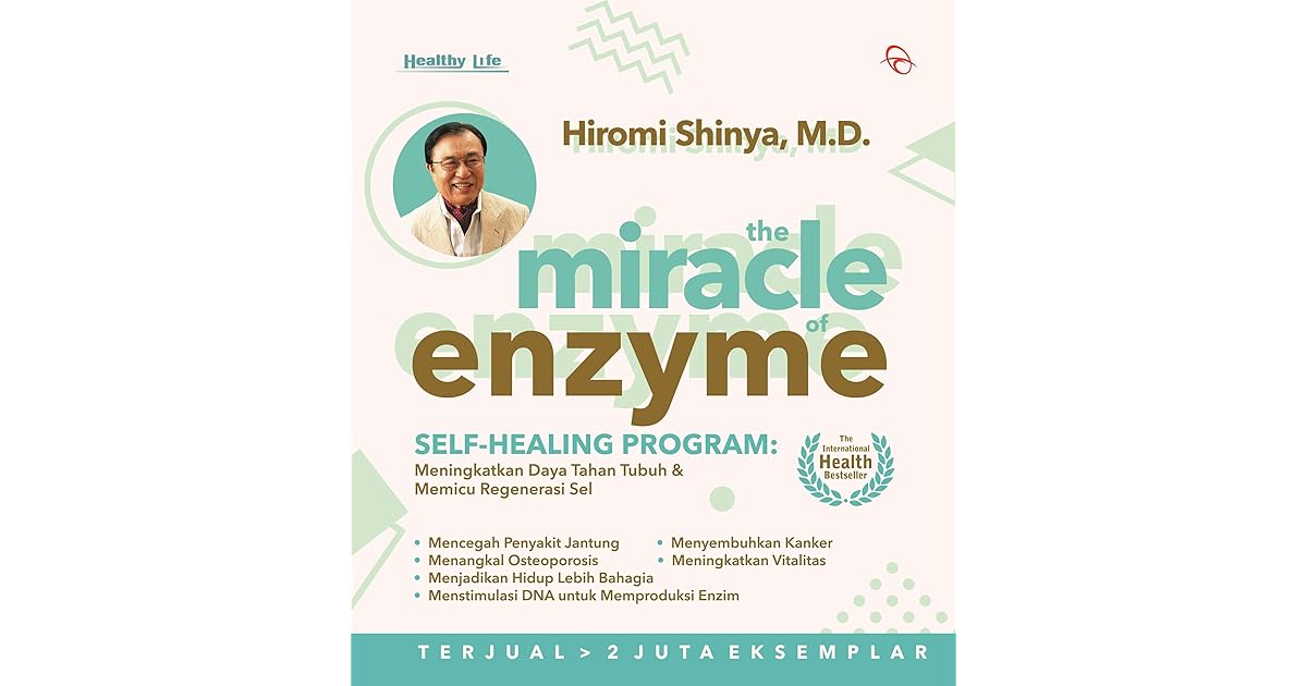 The Miracle of Enzyme: Self-Healing Program by Hiromi Shinya