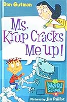 Ms. Krup Cracks Me Up! (My Weird School, #21) by Dan Gutman