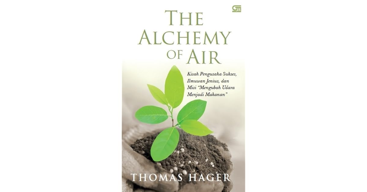 The Alchemy of Air: Kisah Pengusaha Sukses, Ilmuwan Jenius, dan Misi ...