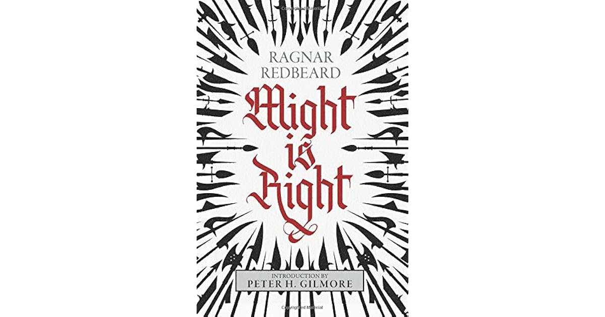 Might is Right: The Authoritative Edition by Ragnar Redbeard
