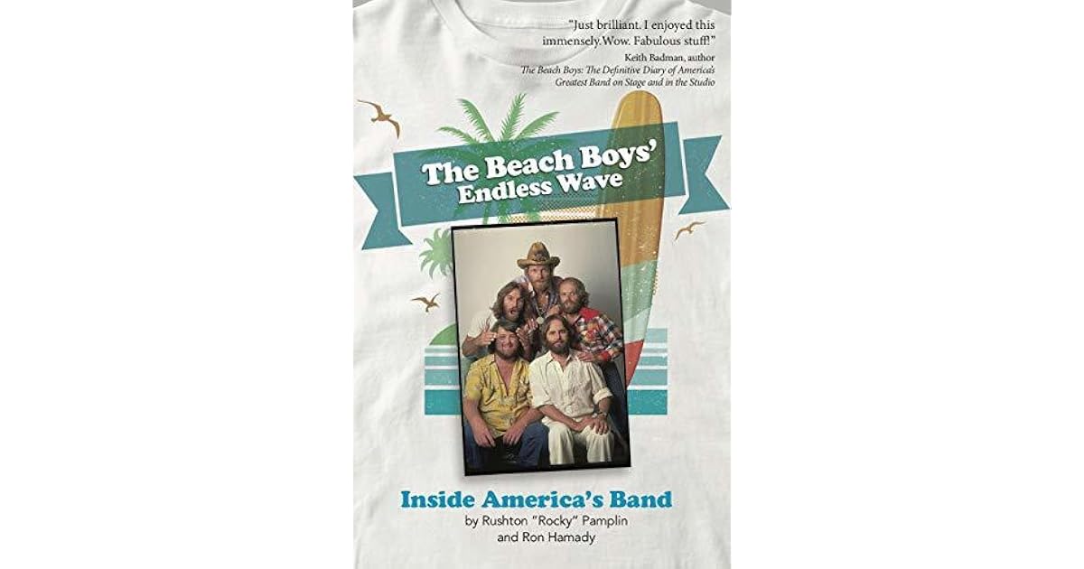 The Beach Boys' Endless Wave: Inside America's Band by Rushton "Rocky ...