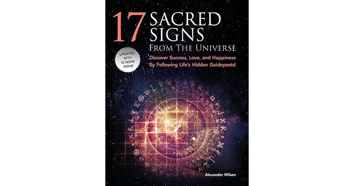 17 Sacred Signs from the Universe: Discover Success, Love, and ...