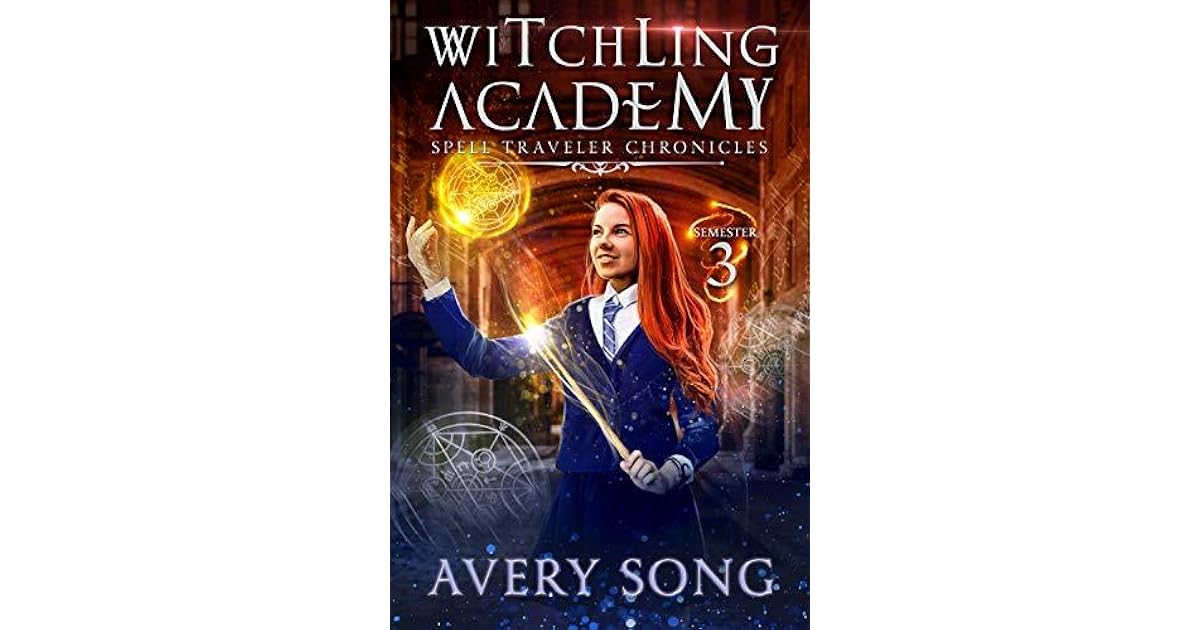 Witchling Academy: Semester Three by Avery Song