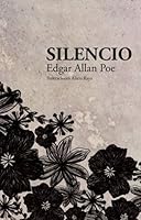 Silence: A Fable by Edgar Allan Poe