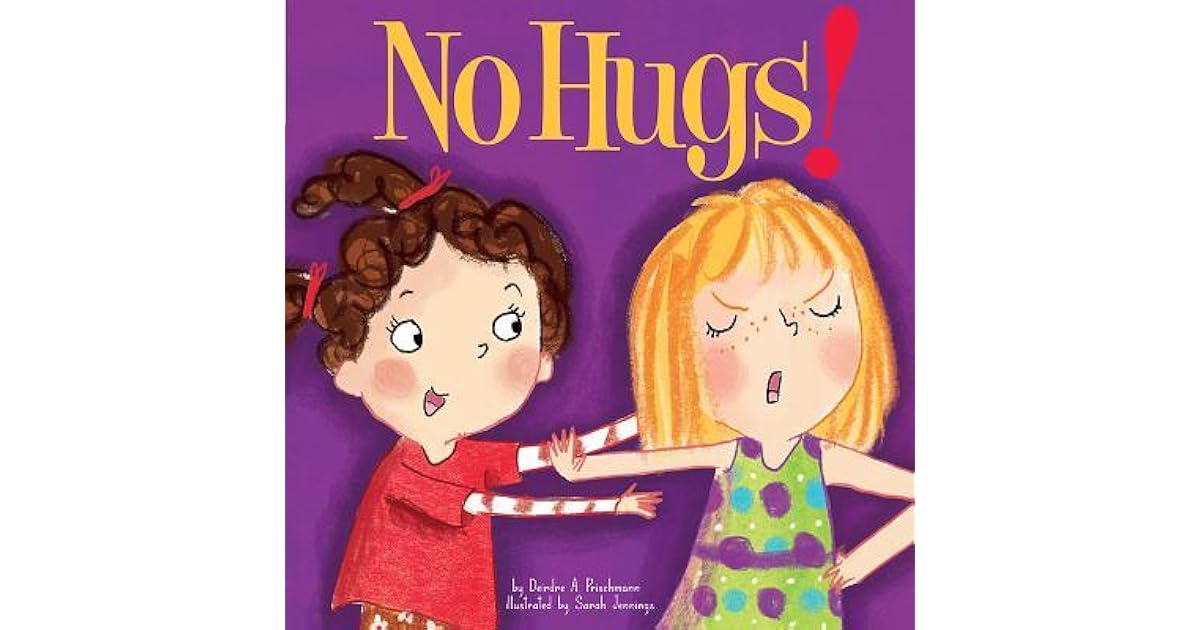 No Hugs! by Deirdre Prischmann