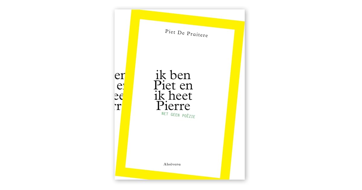 Ik ben Piet en ik heet Pierre by Piet De Praitere