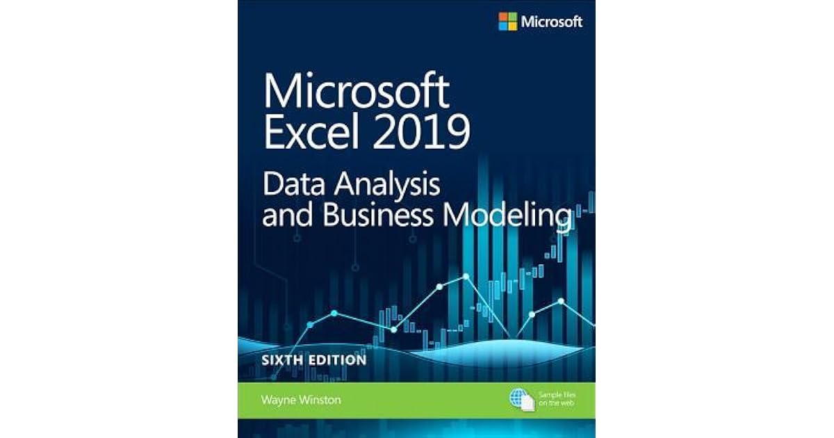 Microsoft Excel 2019 Data Analysis and Business Modeling by Wayne L. Winston