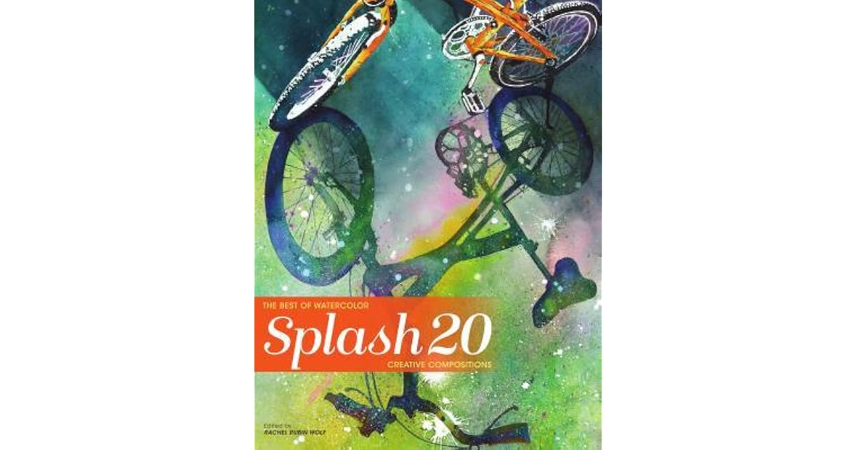 Splash 20: Creative Compositions by Rachel Rubin Wolf