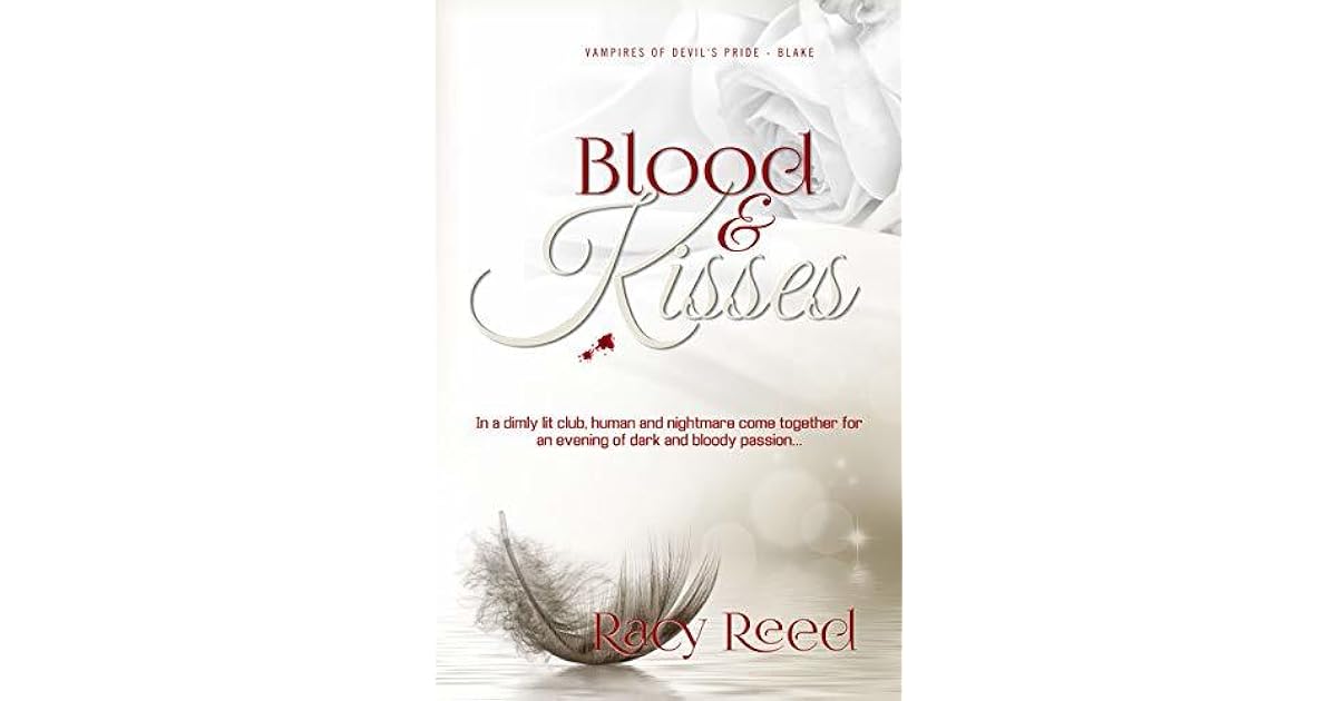 Blood And Kisses by Racy Reed