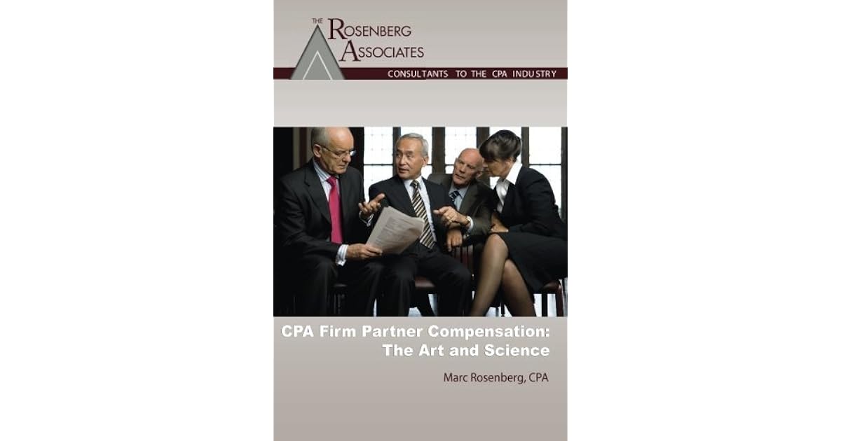 CPA Firm Partner Compensation by Marc Rosenberg