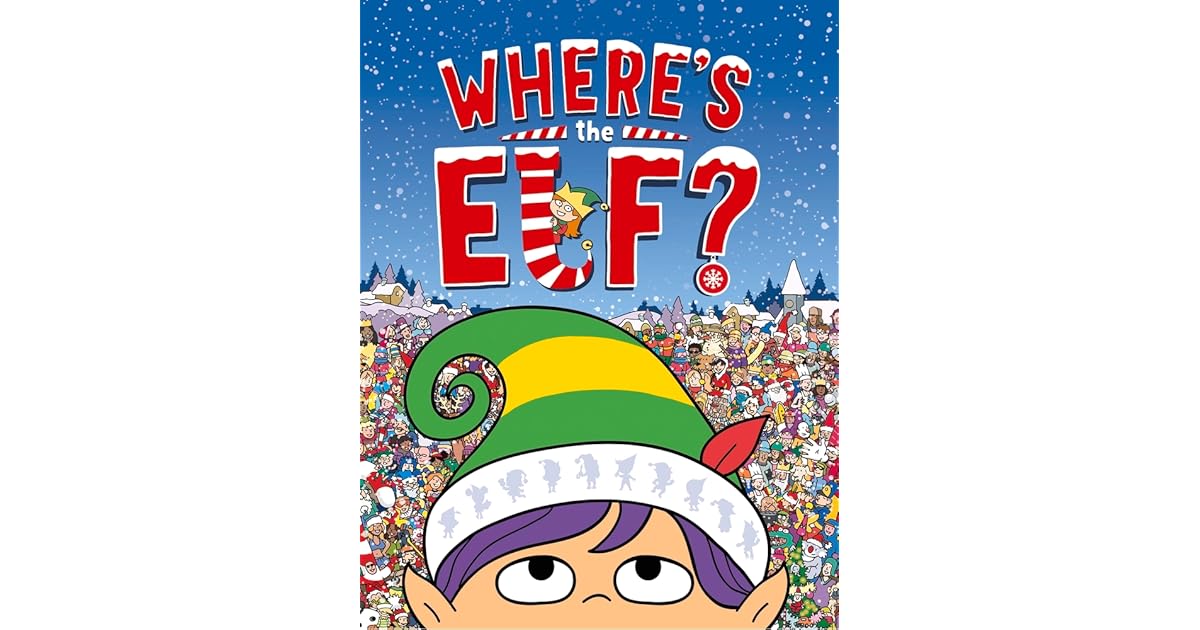 Where's the Elf?: A Christmas Search and Find Book by Chuck Whelon