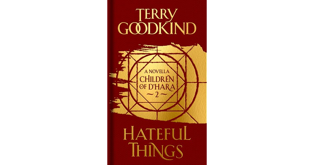 Hateful Things (Children of D'Hara, #2) by Terry Goodkind