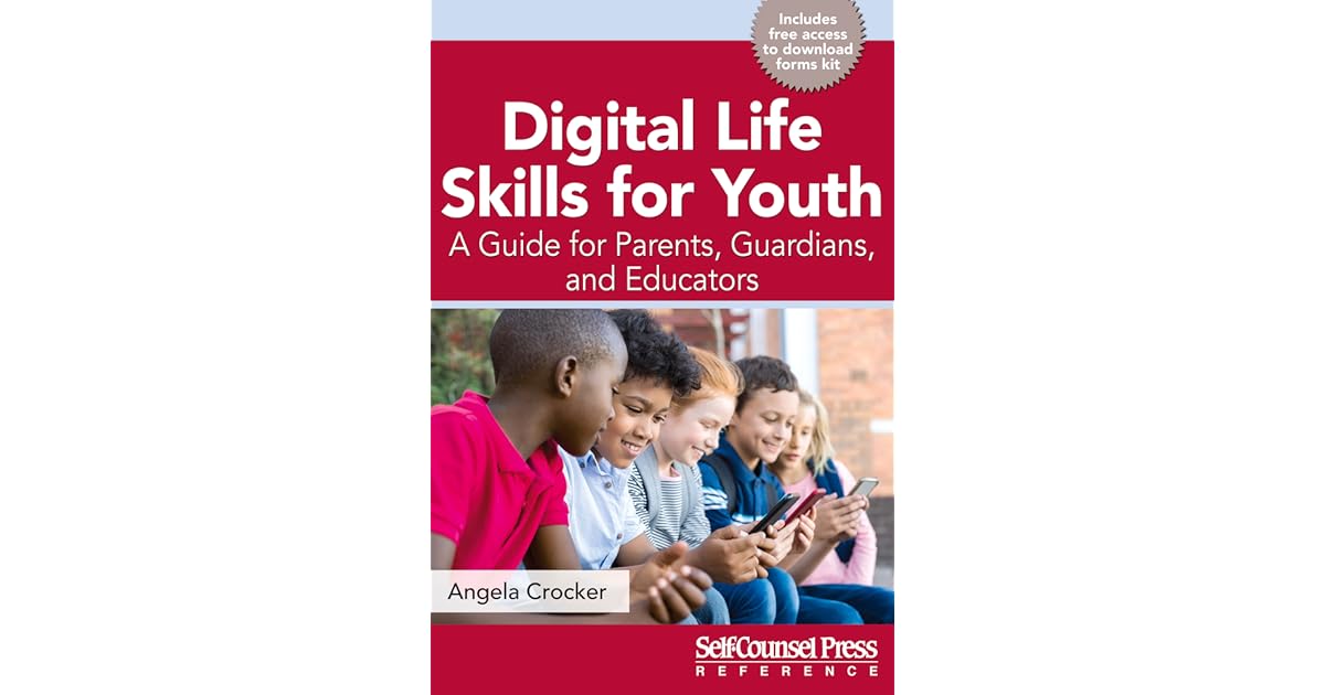 Digital Life Skills for Youth: A Guide for Parents, Guardians, and ...