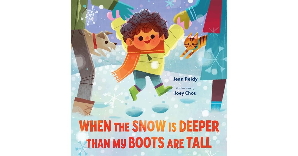 When the Snow Is Deeper Than My Boots Are Tall by Jean Reidy