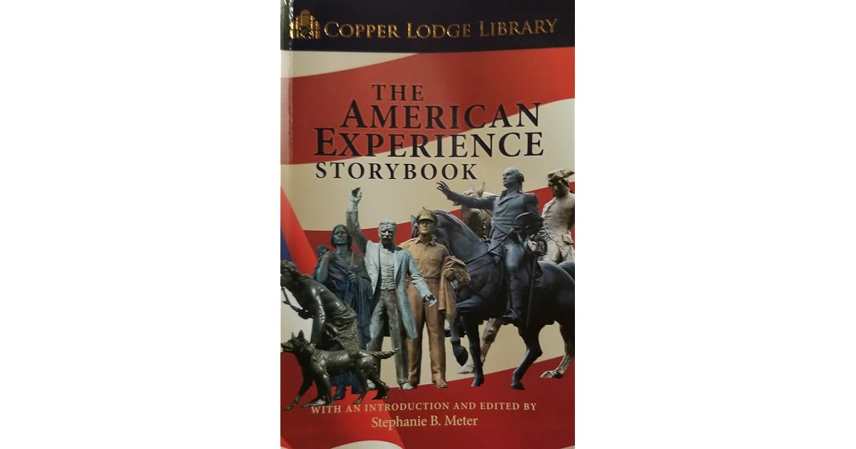The American Experience Storybook by Stephanie B. Meter