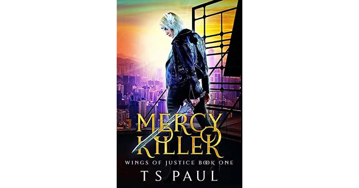 Mercy Killer (Wings of Justice Book 1) by T.S. Paul