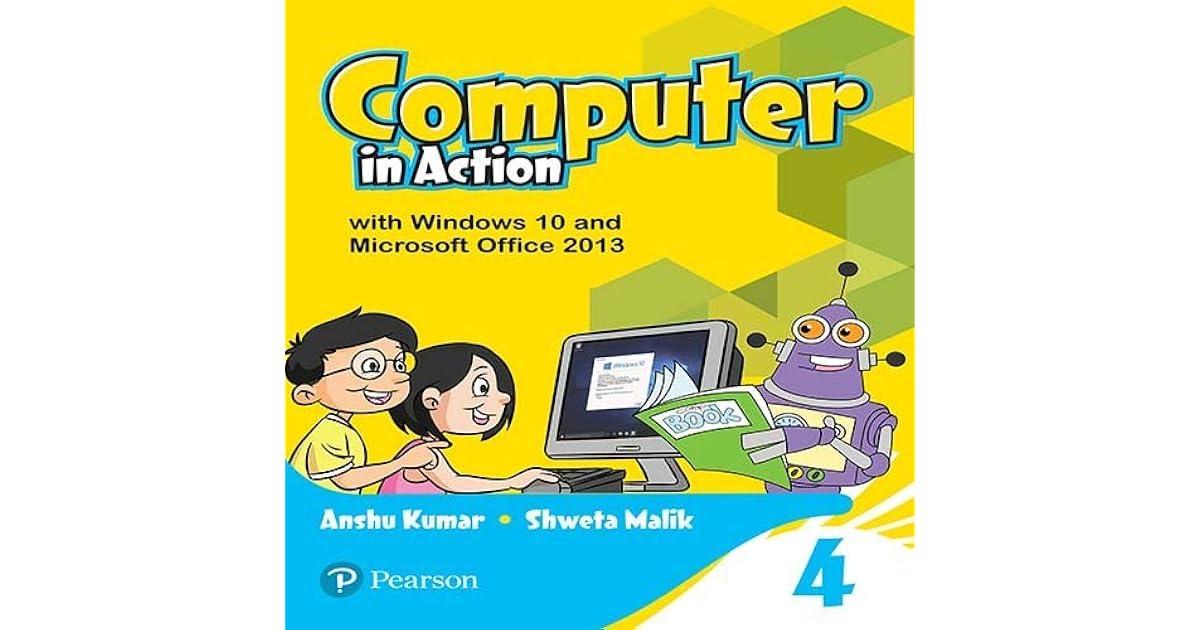 Computer in Action for CBSE Class 4 by Shweta Malik