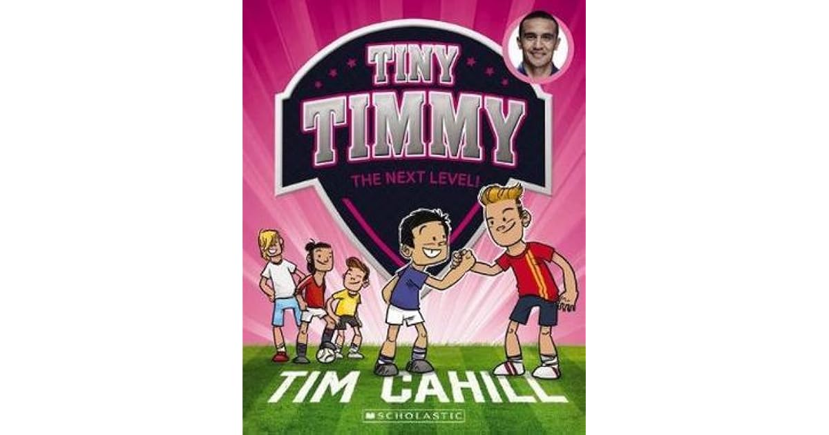 Tiny Timmy: The next level! (Tiny Timmy #9) by Tim Cahill