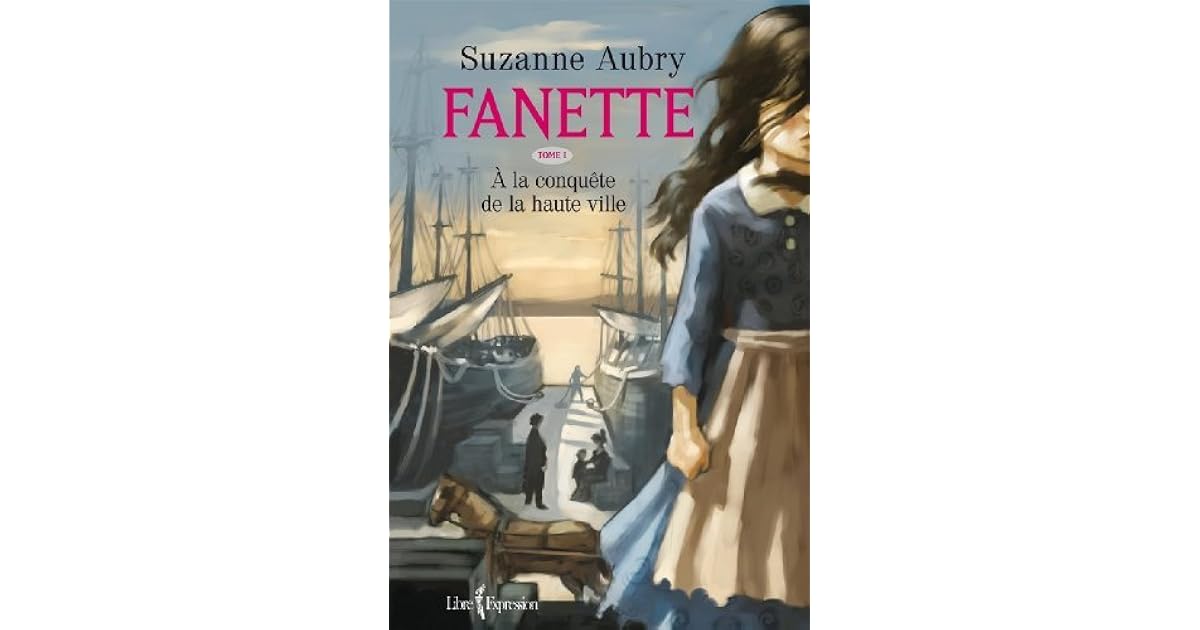Fanette, tome 1: À la conquête de la haute ville by Suzanne Aubry
