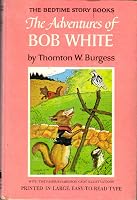 The Adventures of Bob White by Thornton W. Burgess