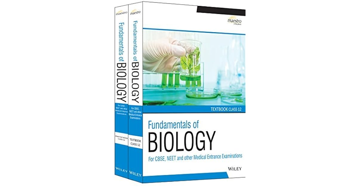 Wiley's Fundamentals of Biology, Textbook and Practice Book, Class 12 ...