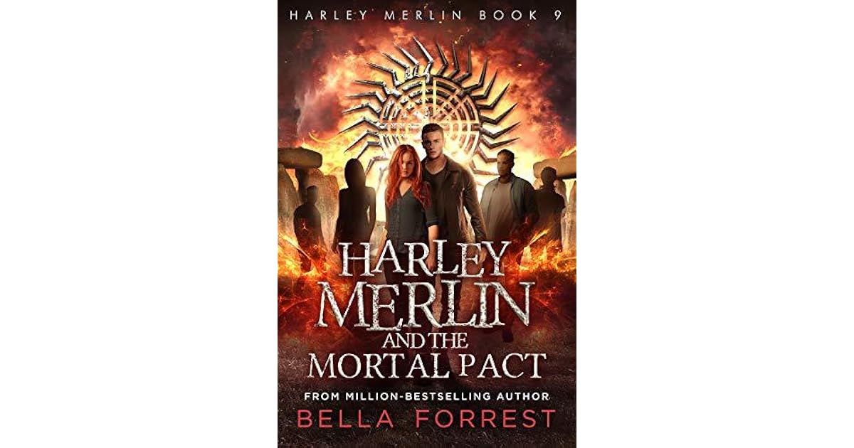 Harley Merlin and the Mortal Pact by Bella Forrest