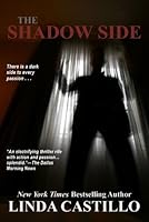The Shadow Side by Linda Castillo