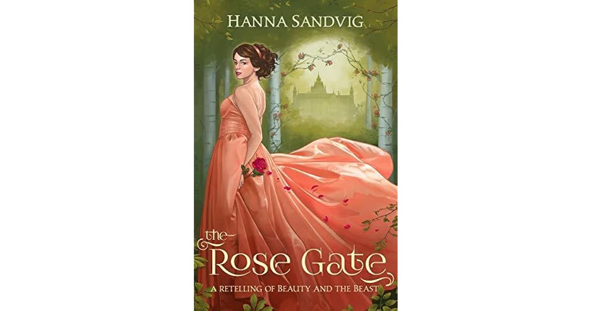 The Rose Gate: A Retelling of Beauty and the Beast by Hanna Sandvig