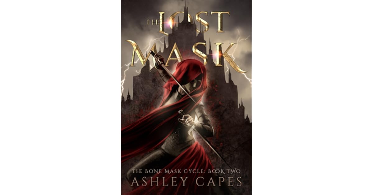 The Lost Mask (The Bone Mask Cycle, #2) by Ashley Capes