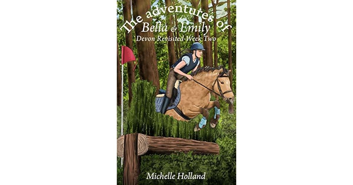 The adventures of Bella & Emily Devon-Revisited Week 2 by Michelle Holland