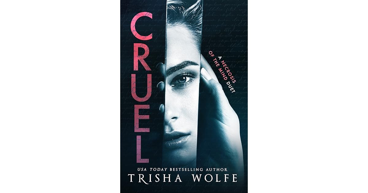 Cruel (A Necrosis of the Mind Duet #1) by Trisha Wolfe