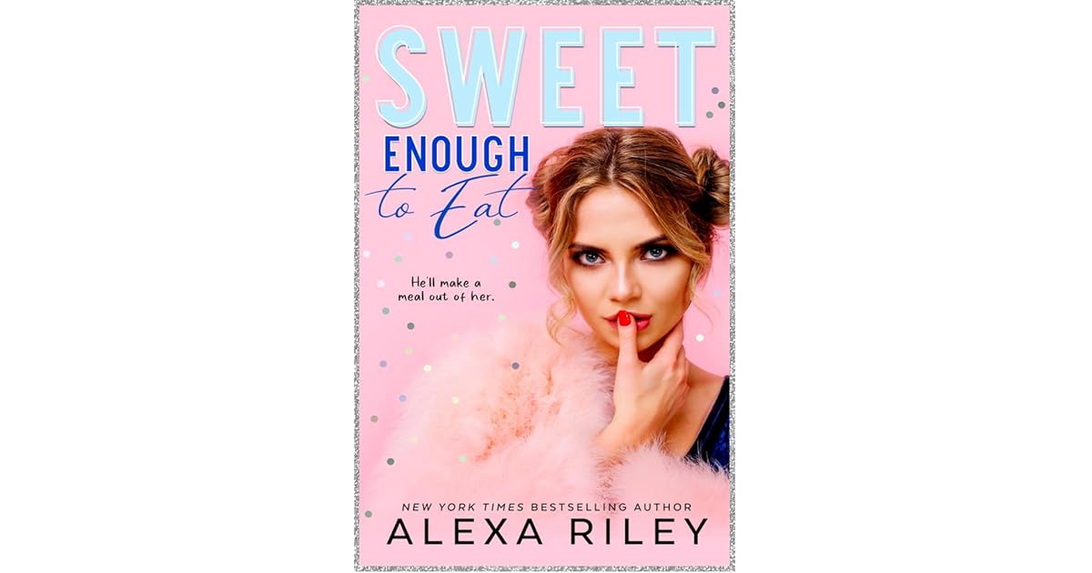 Sweet Enough to Eat (Wedding Cake, #2) by Alexa Riley
