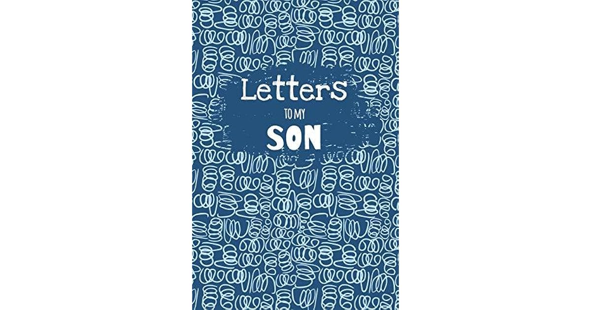 Letters To My Son: Blank Lined Notebook Journal to Write Your Personal ...