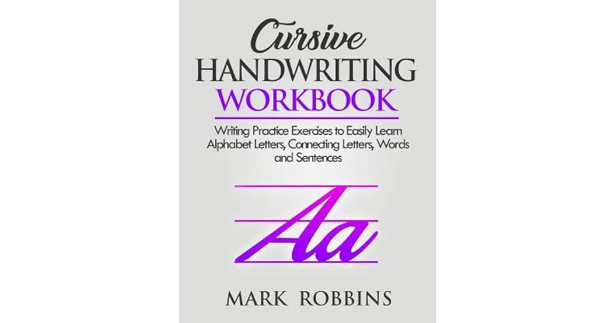 Cursive Handwriting Workbook: Writing Practice Exercises to Easily ...