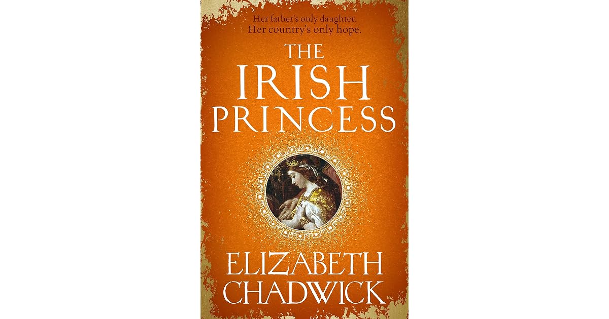 The Irish Princess by Elizabeth Chadwick