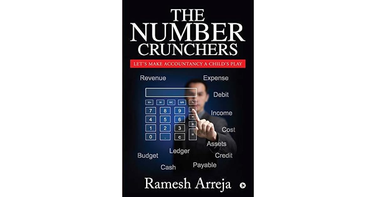 The Number Crunchers : Let’s Make Accountancy a Child’s Play by Ramesh ...