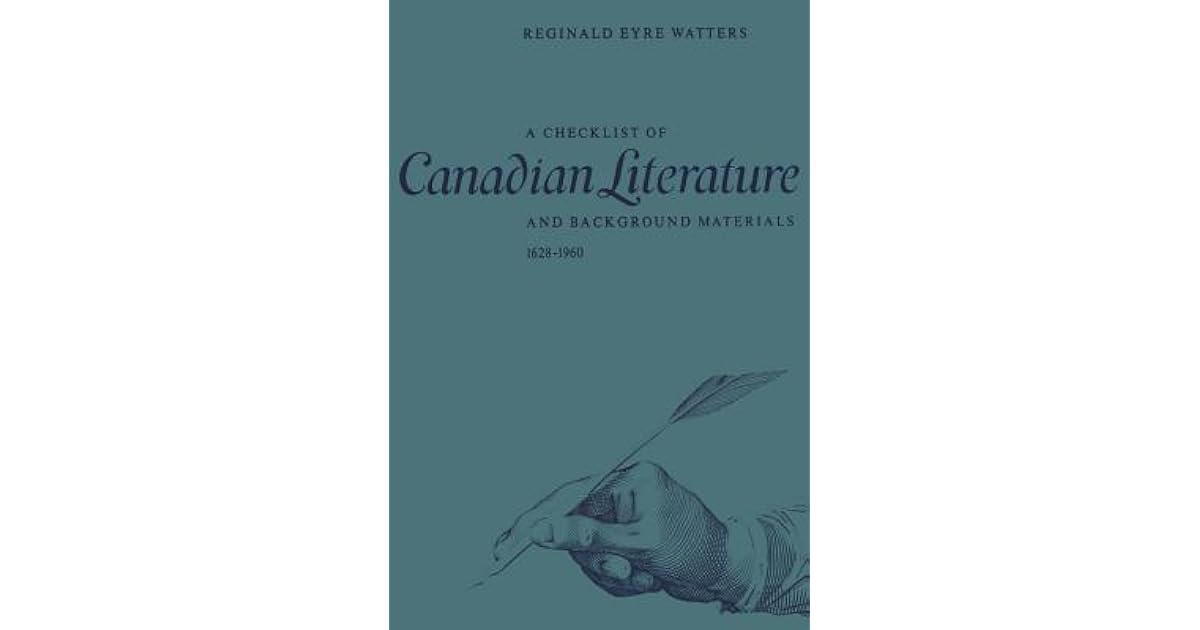 A Checklist of Canadian Literature and Background Materials 1628-1960 ...