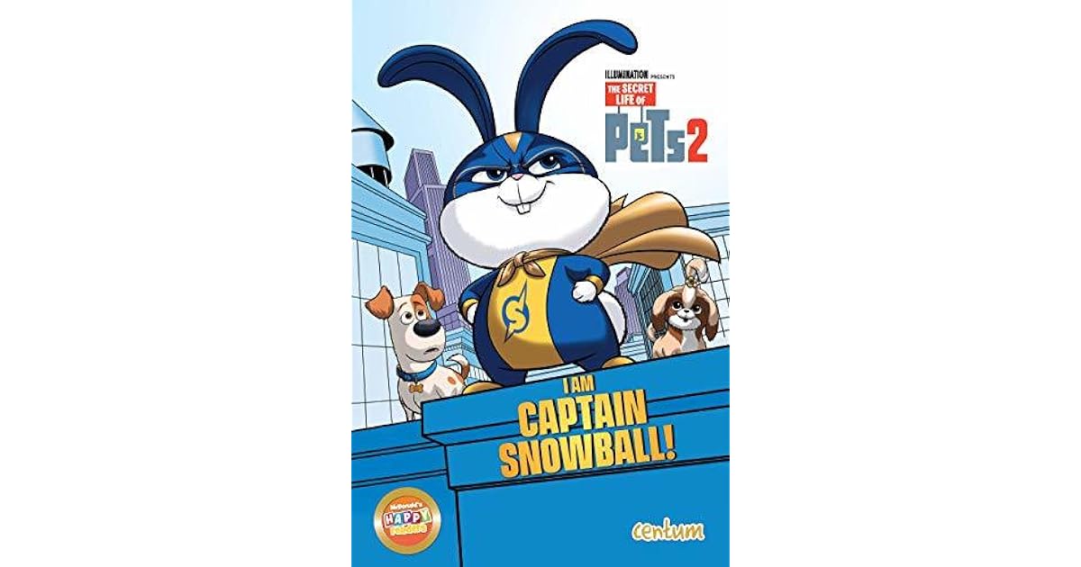 The Secret Life of Pets 2: I Am Captain Snowball by Centum Books Ltd