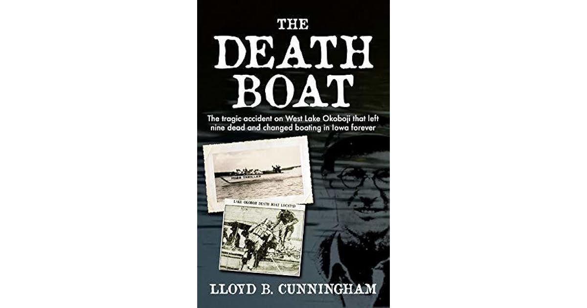 The Death Boat: The tragic accident on West Lake Okoboji that left nine ...