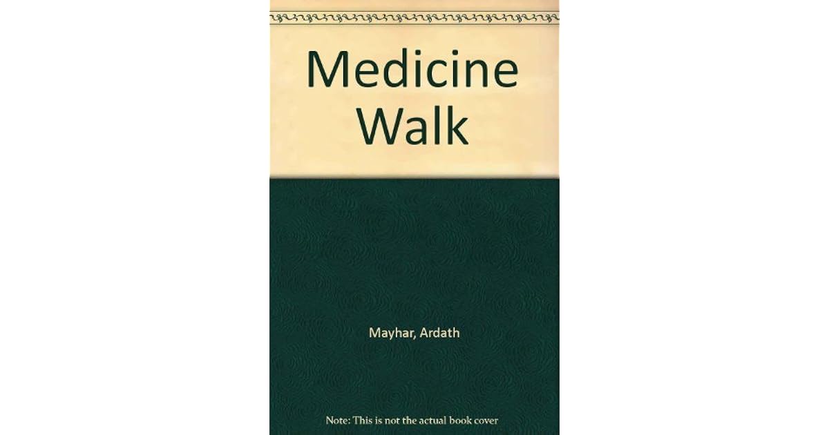 Medicine Walk by Ardath Mayhar
